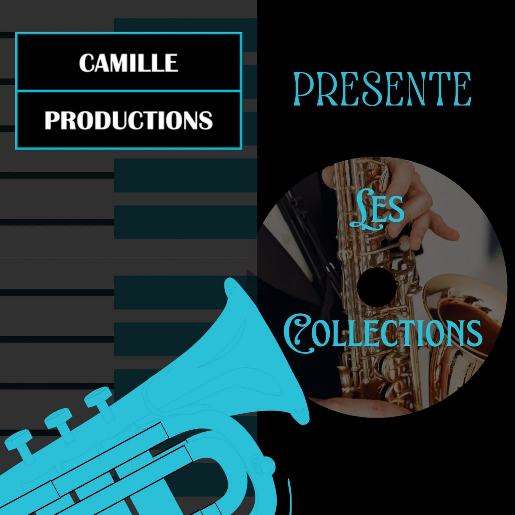 Les Collections (3 CDs) – CAMILLE PRODUCTIONS – Production de musique Jazz